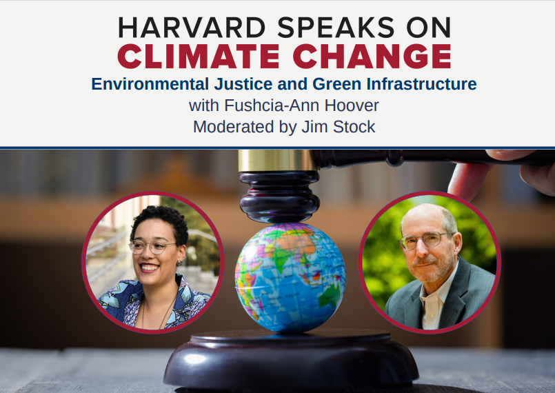 Harvard Speaks on Climate Change: Environmental Justice and Green ...